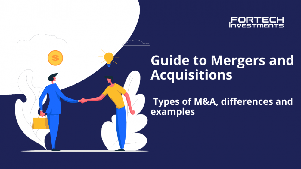 Guide to Mergers and Acquisitions - Fortech Investments